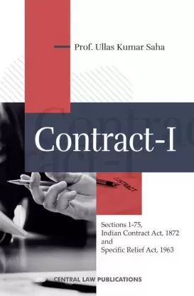 Contract-I (Sections 1-75, Indian Contract Act, 1872 and Specific Relief Act, 1963)